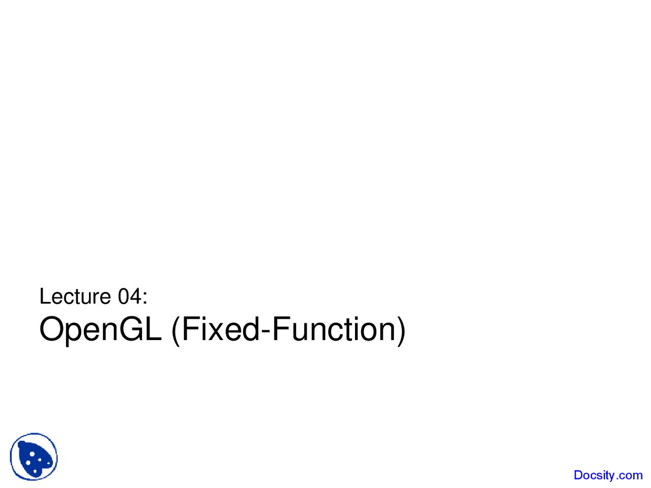 Fixed-Function - Introduction to Computer Graphics - Lecture Slides - Docsity