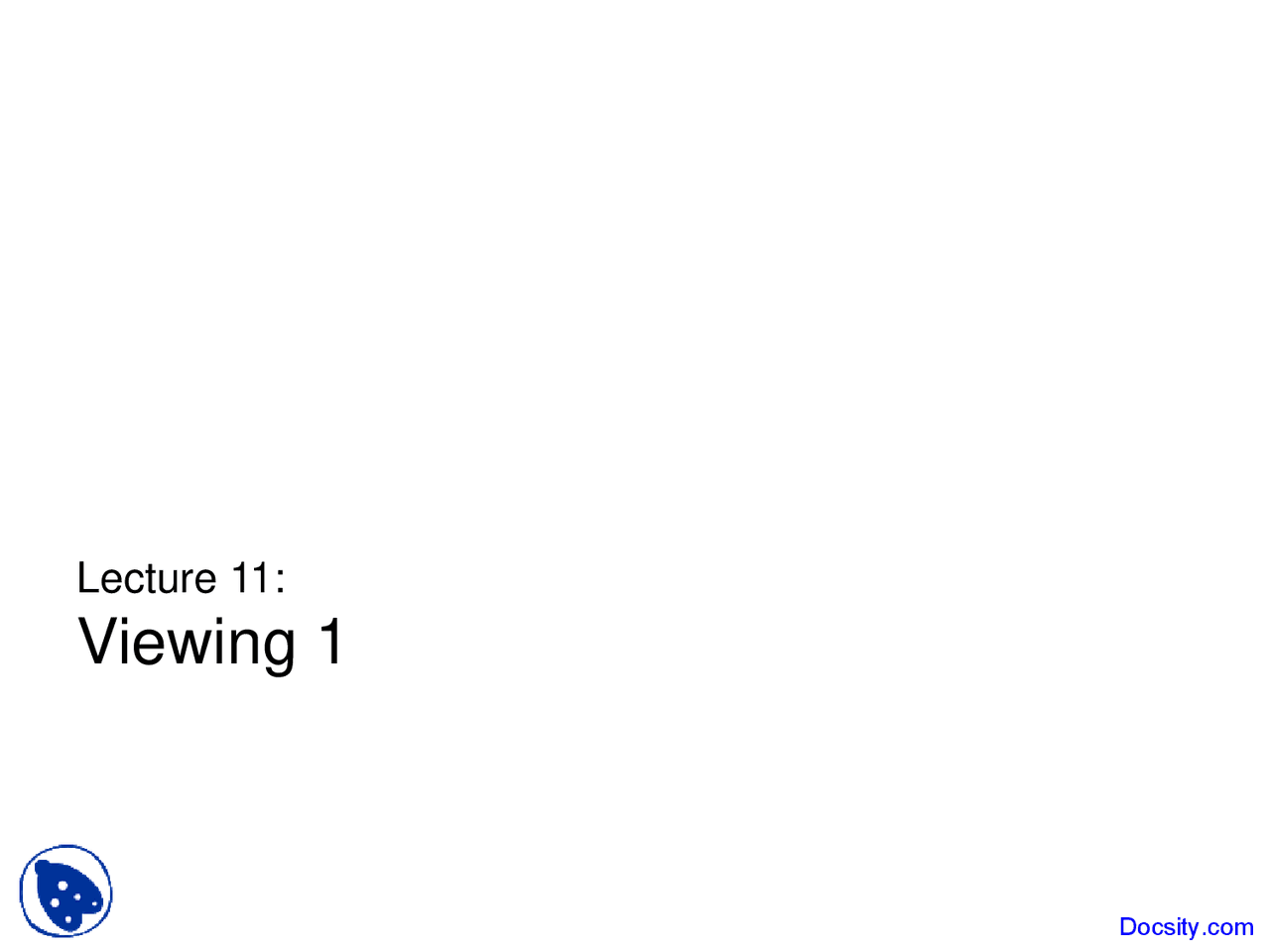 Viewing - Introduction to Computer Graphics - Lecture Slides - Docsity
