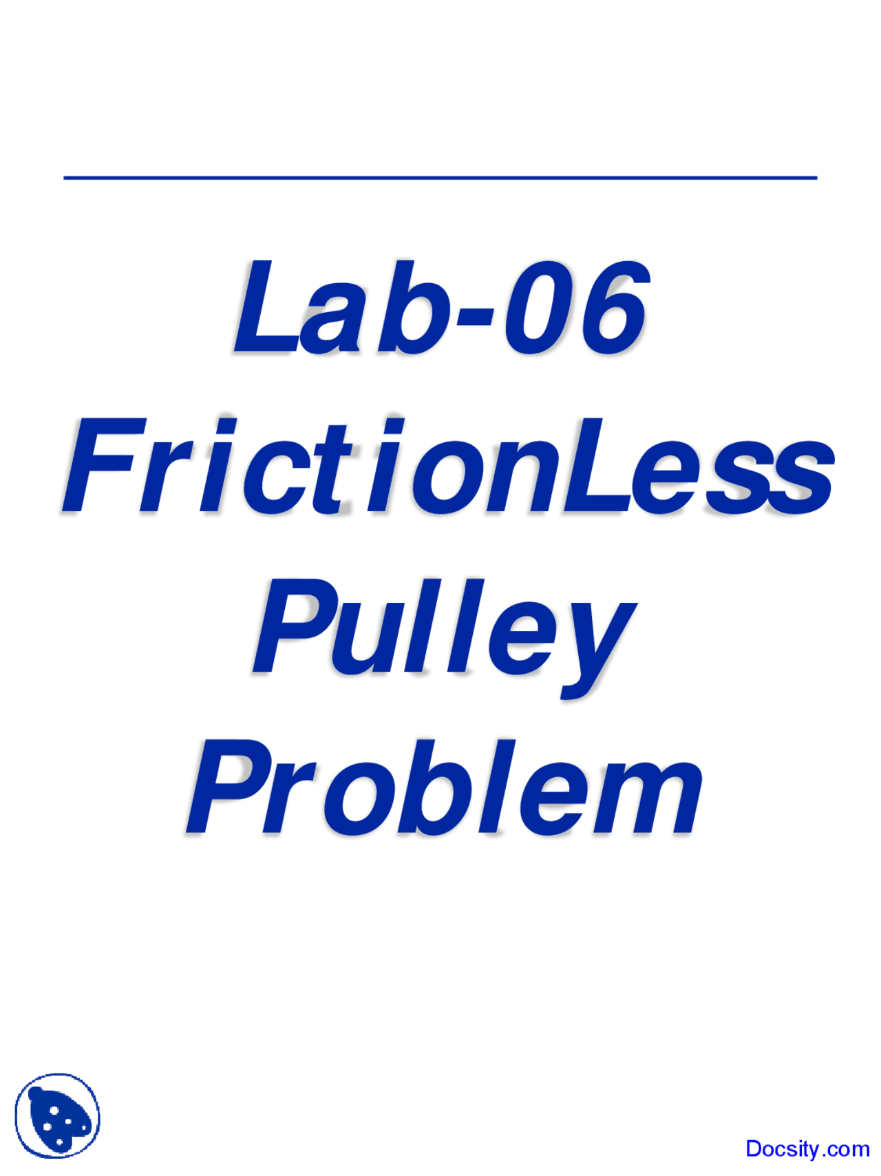 FrictionLess Pulley - Engineering Mechanics - Statics - Lecture Slides - Docsity