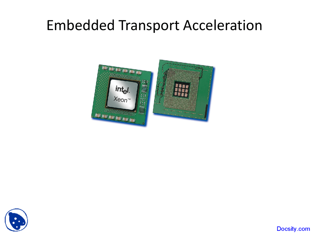Embedded Transport Acceleration - Network Processing Architectures - Lecture Slides - Docsity