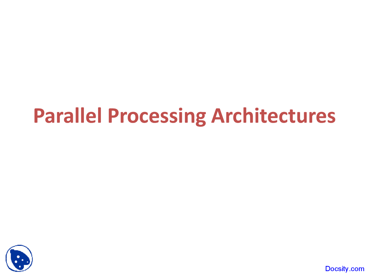 Introduction Parallel Processing Architectures Lecture Slides Docsity 1496