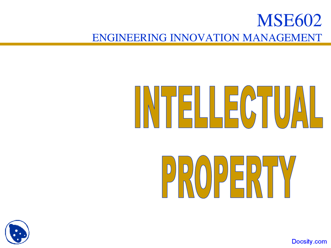 Intellectual Property - Engineering Innovation Management - Lecture Slides - Docsity