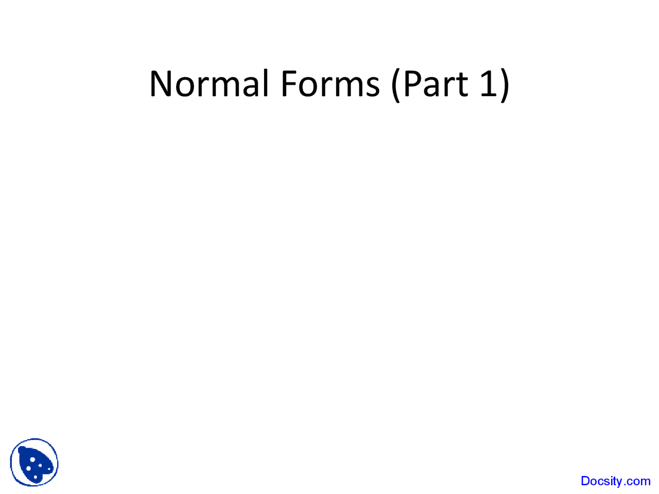 Normal Forms - Data Base Management System - Lecture Slides - Docsity