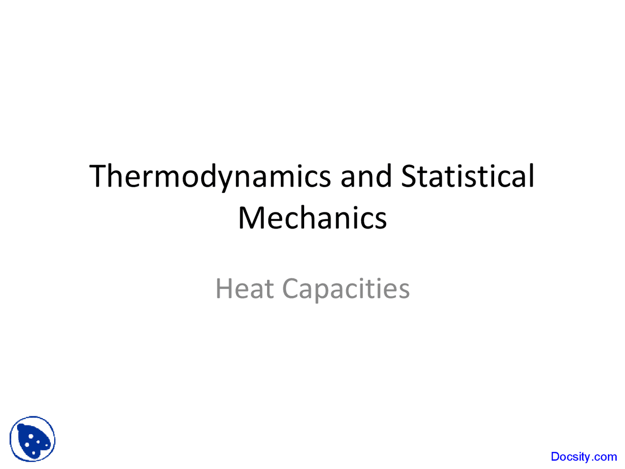 Heat Capacities - Thermodynamics and Statistical Mechanics - Lecture ...