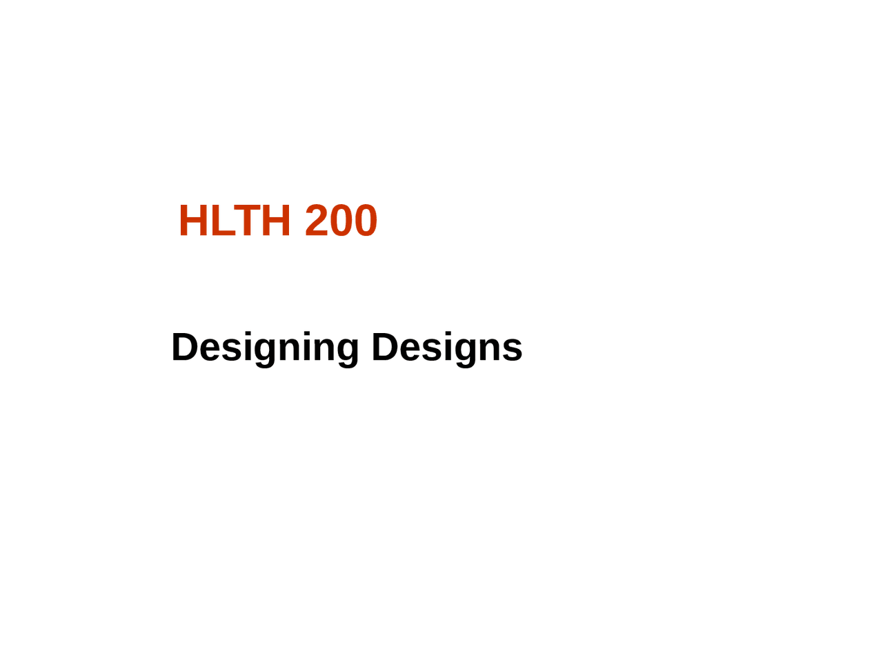 Designing Designs for Research - Lecture Slides | HLTH 200 - Docsity