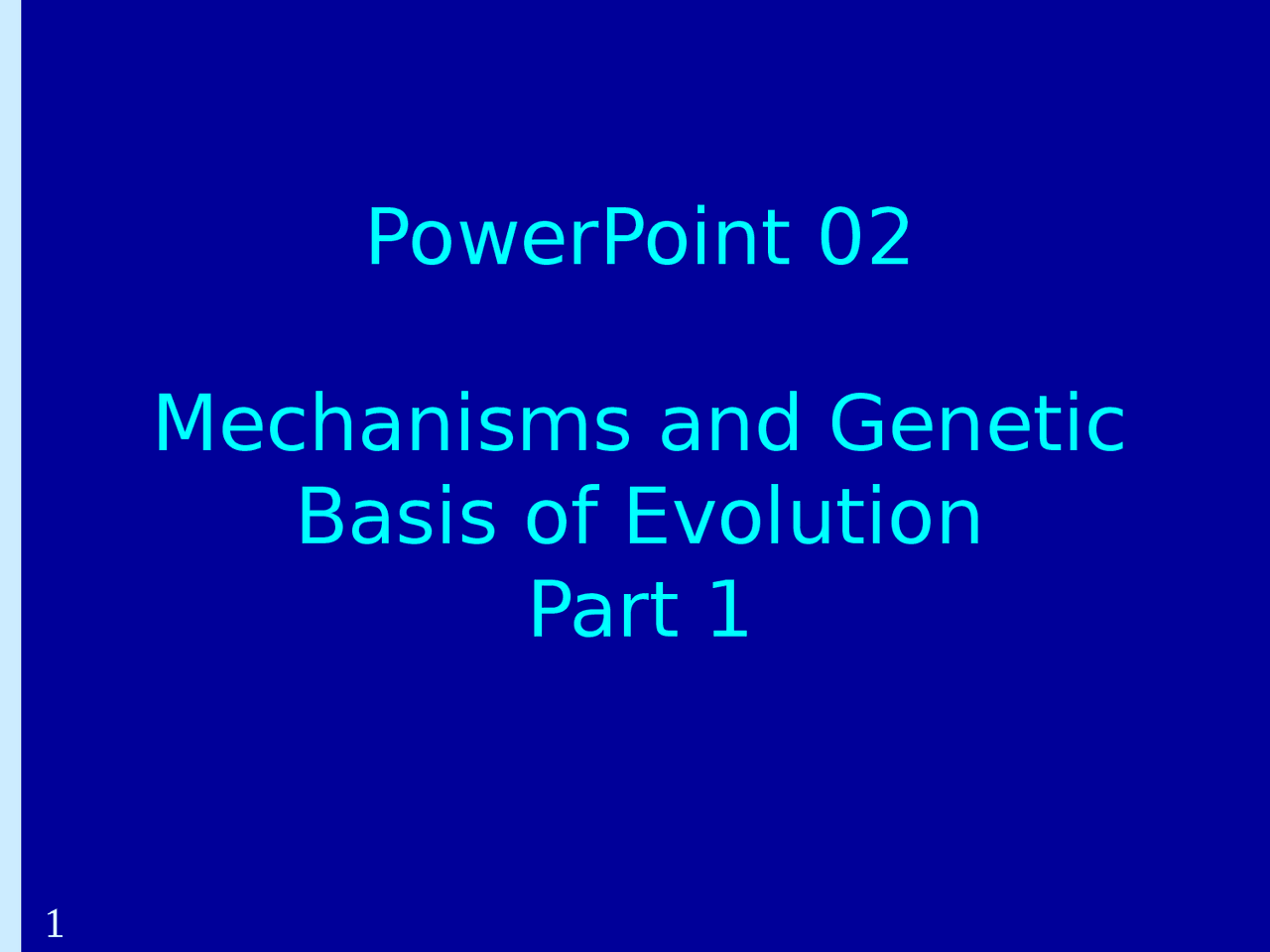 Mechanisms and Genetic Basis of Evolution Part 1 - Slides | BISC 208 ...