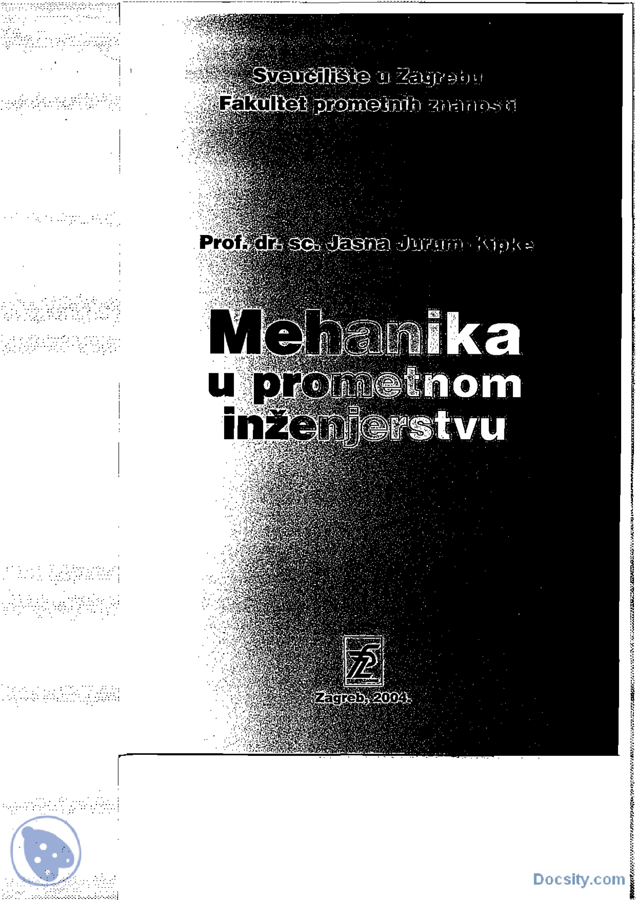 Tehnicka mehanika-Skripta-Mehanika u pormetnom inzenjerstvu-Saobracajni fakultet | Rezime ...