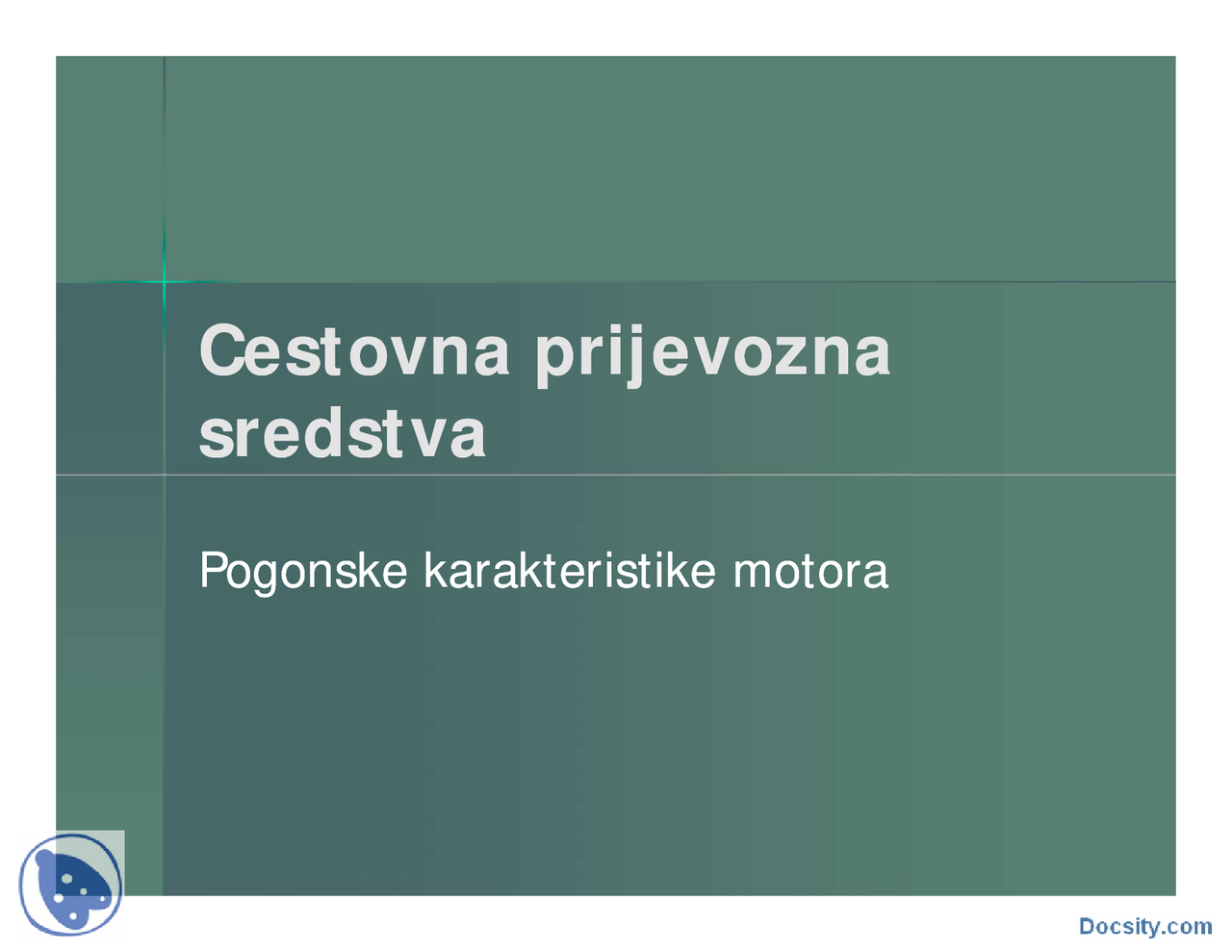 Pogonske karakteristike motora-Slajdovi-Drumska vozila-Saobracajni ...
