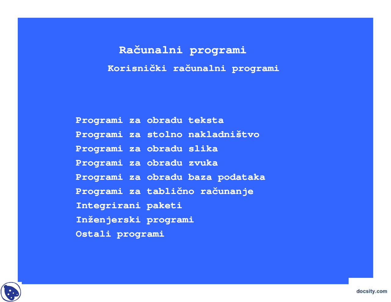Korisnicki programi-Slajdovi-Osnove informatike-Informatika (1 ...