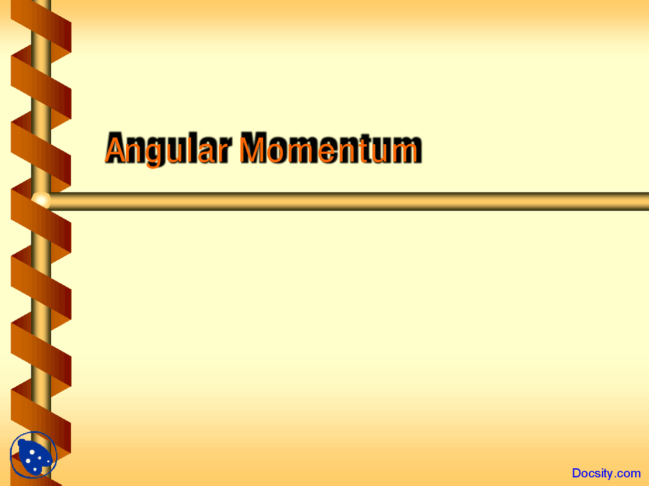 Angular Momentum Theory General Physcis Lecture Slides Docsity