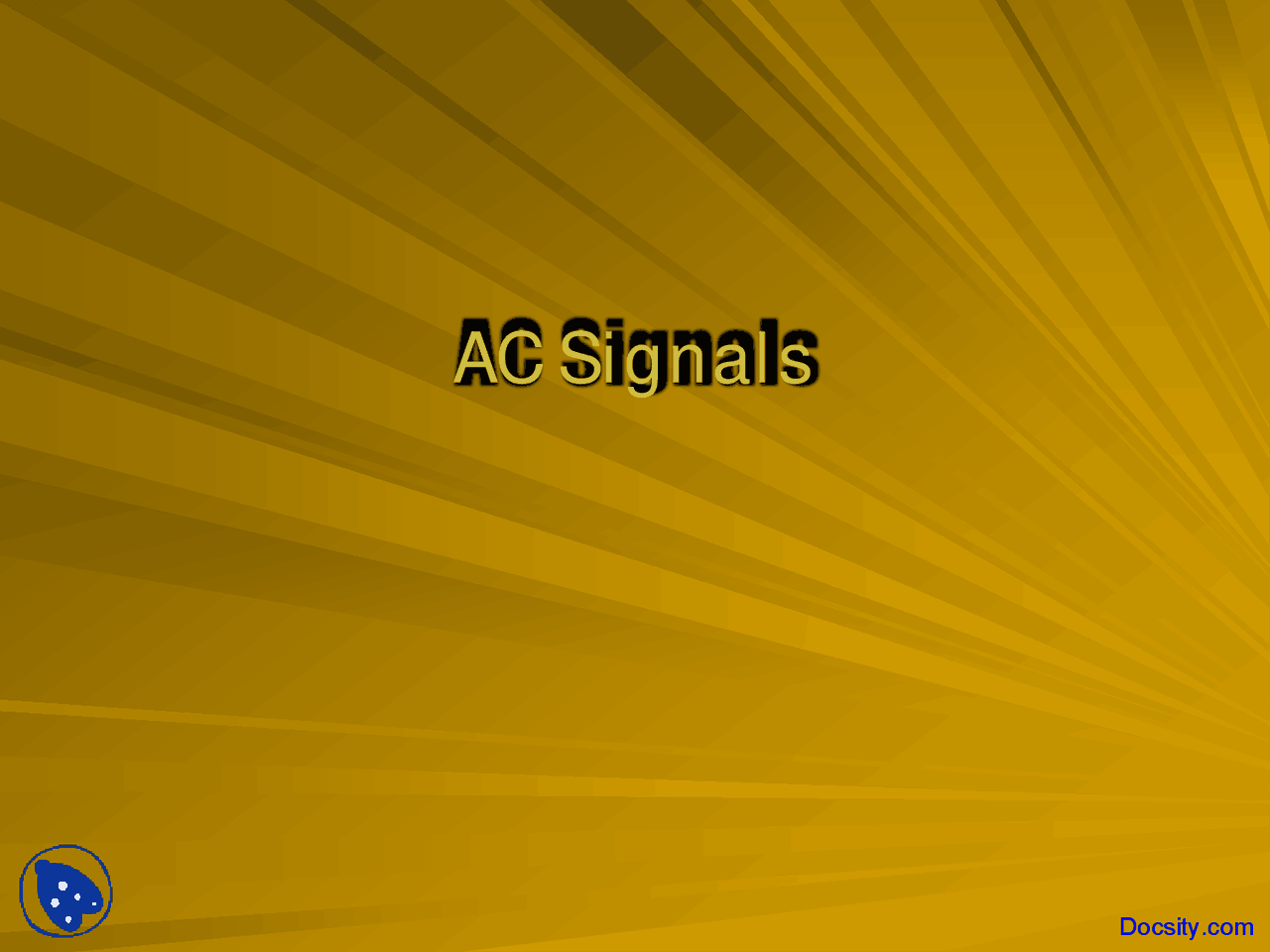 AC Signals - General Physcis - Lecture Slides - Docsity