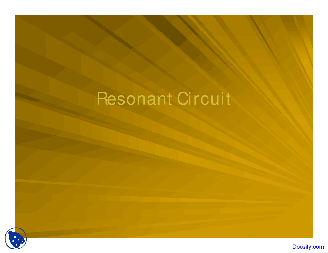 Resonant Circuit General Physcis Lecture Slides Docsity