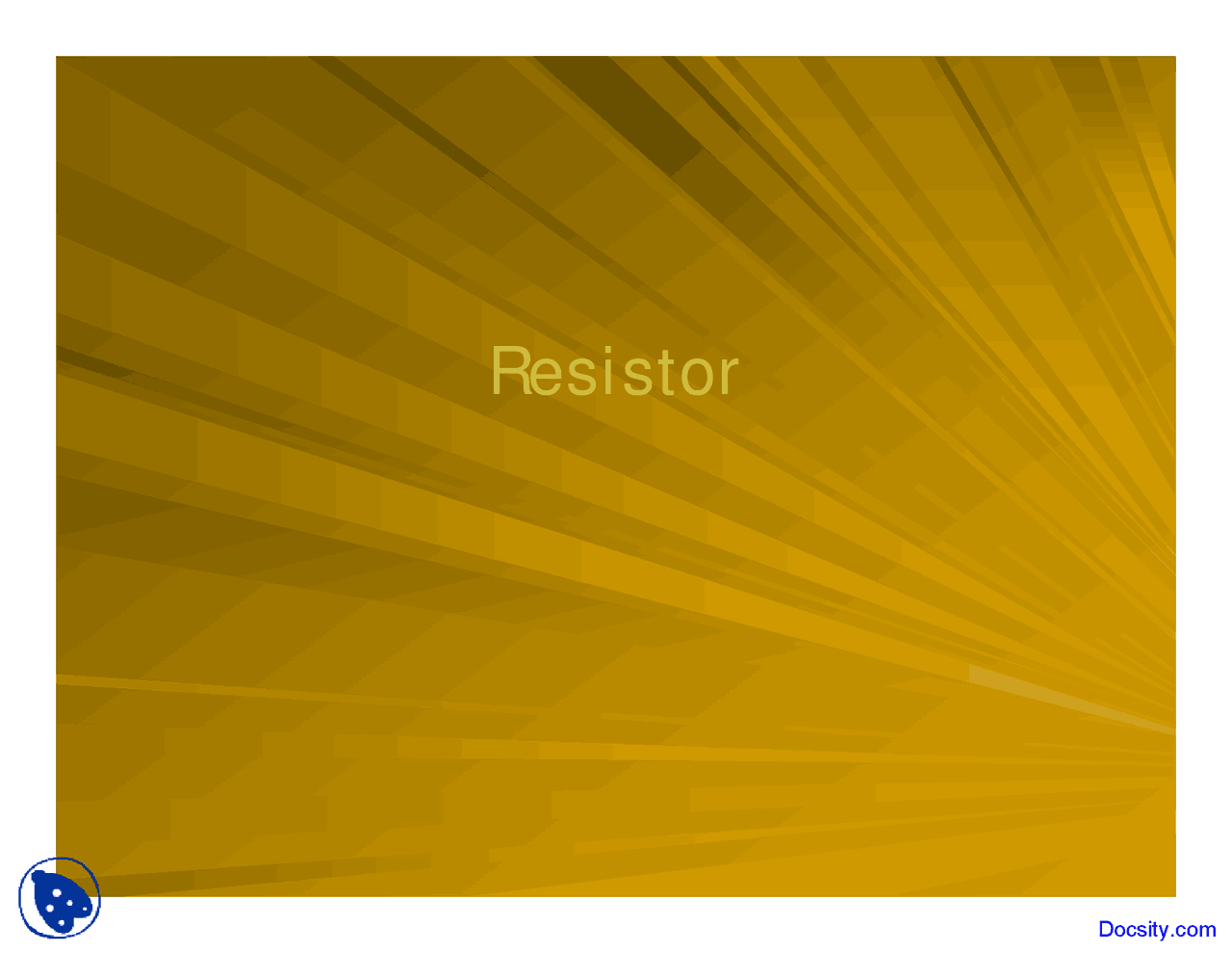 Resistor General Physcis Lecture Slides Docsity