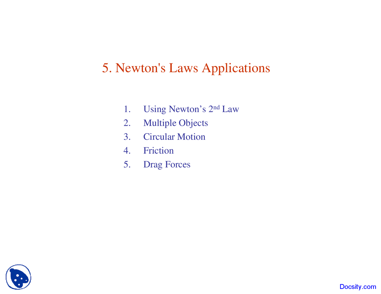 Using Newtons Laws - General Physcis - Lecture Slides - Docsity