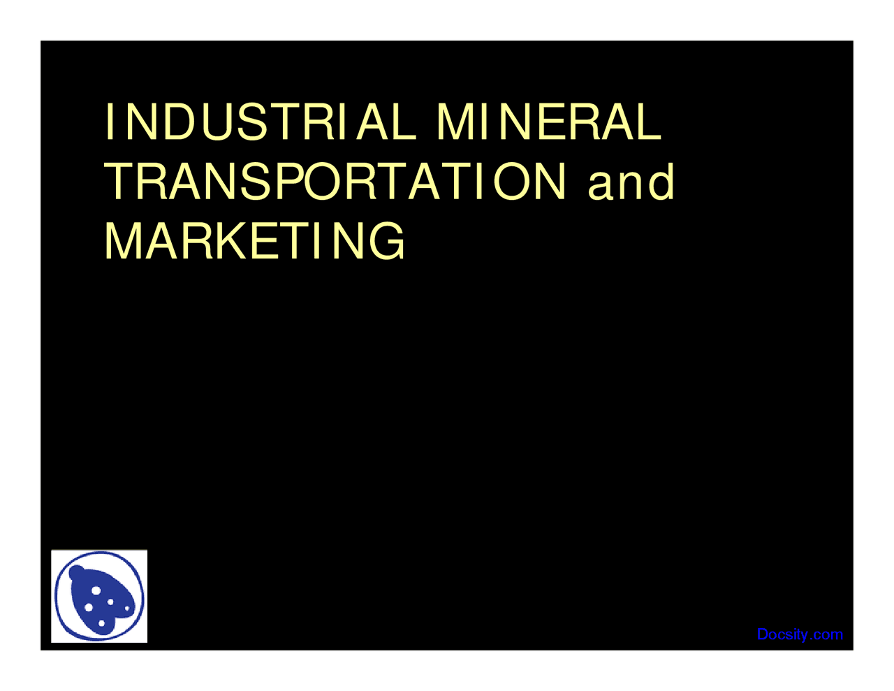 Industrial Mineral Transportation Mineral Deposits Lecture Slides