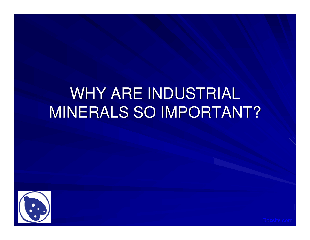Importance Of Indutrial Minerals Mineral Deposits Lecture Slides