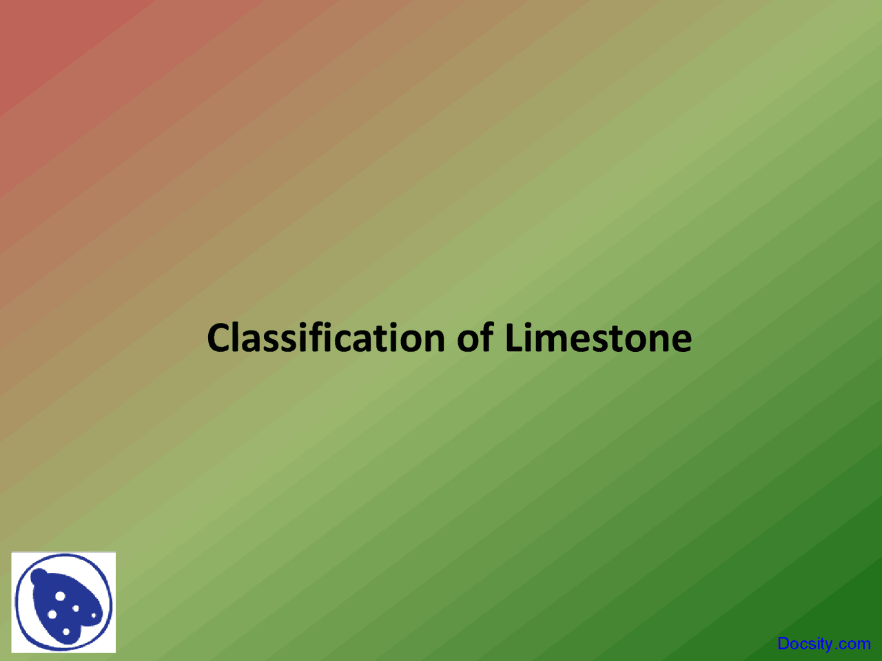 Classification of Limestone - Sedimentology - Lecture Slides | Slides ...