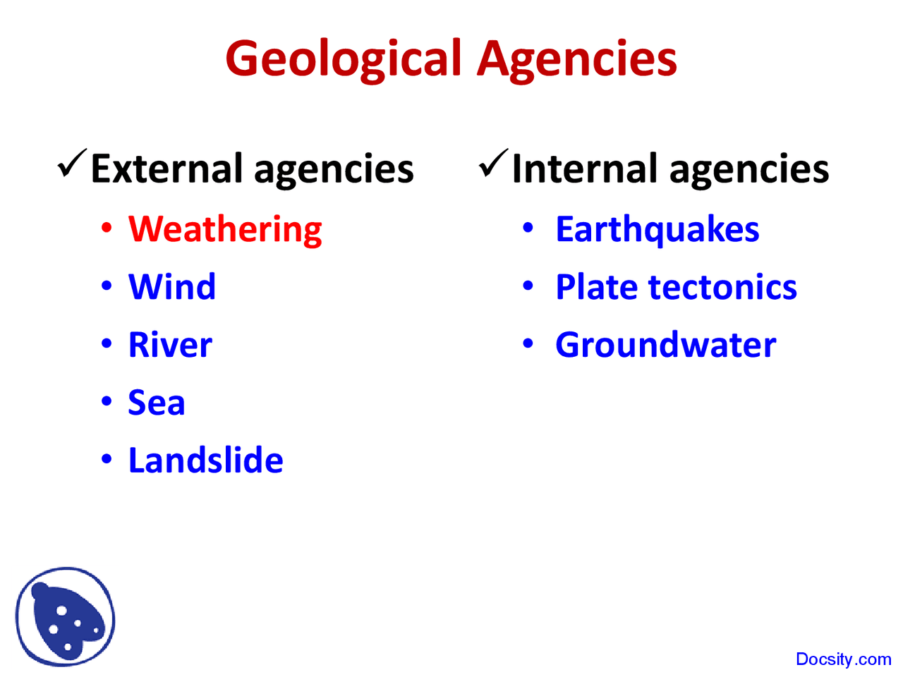 Geological Agencies - Engineering Geology - Lecture Slides - Docsity