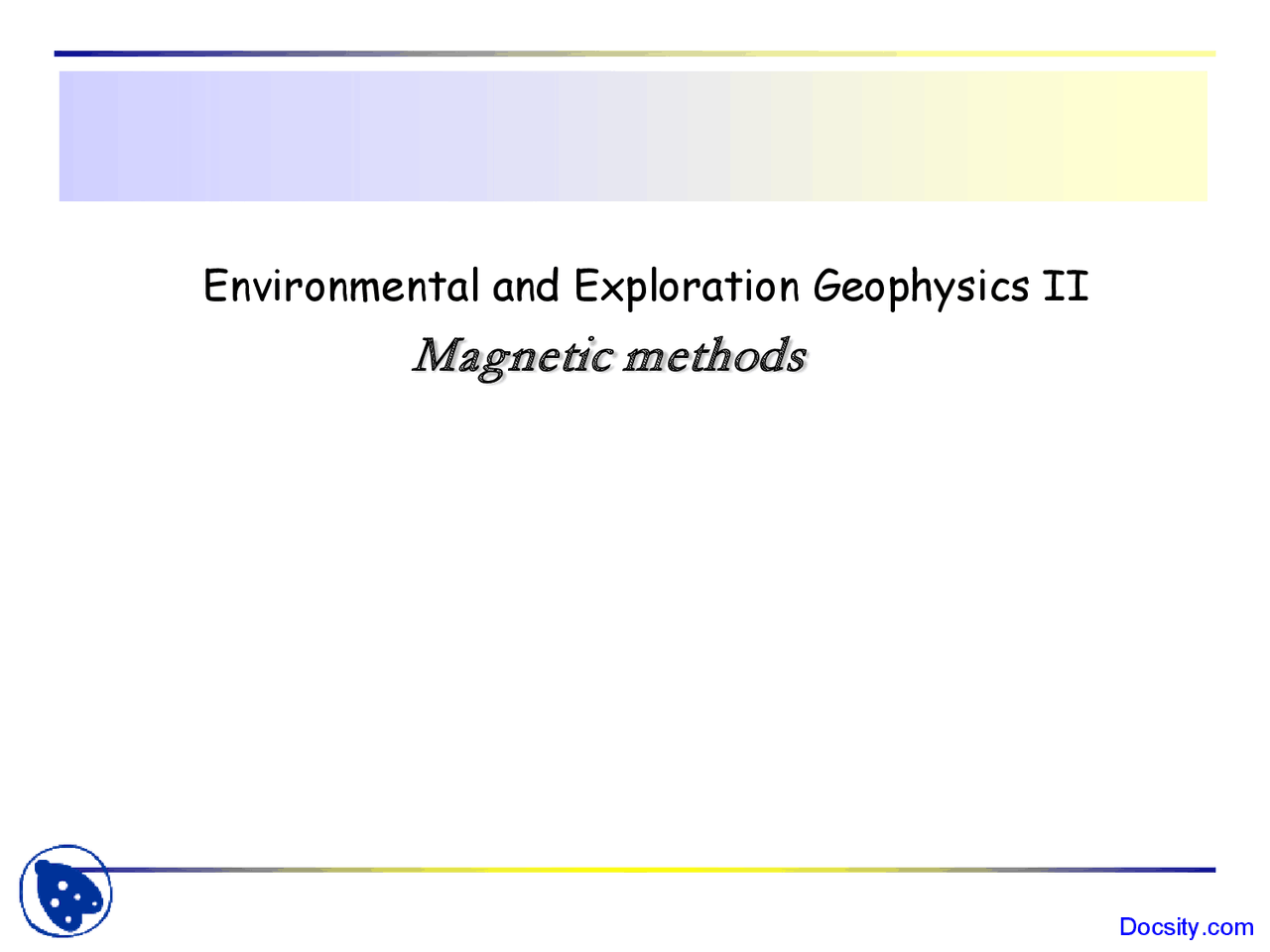 Magnetic Polarity - Environment and Geology - Lecture Slides - Docsity