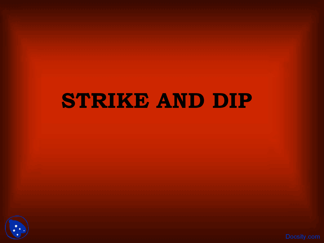 Strike and Dip - Environmental Geology - Lecture Slides - Docsity