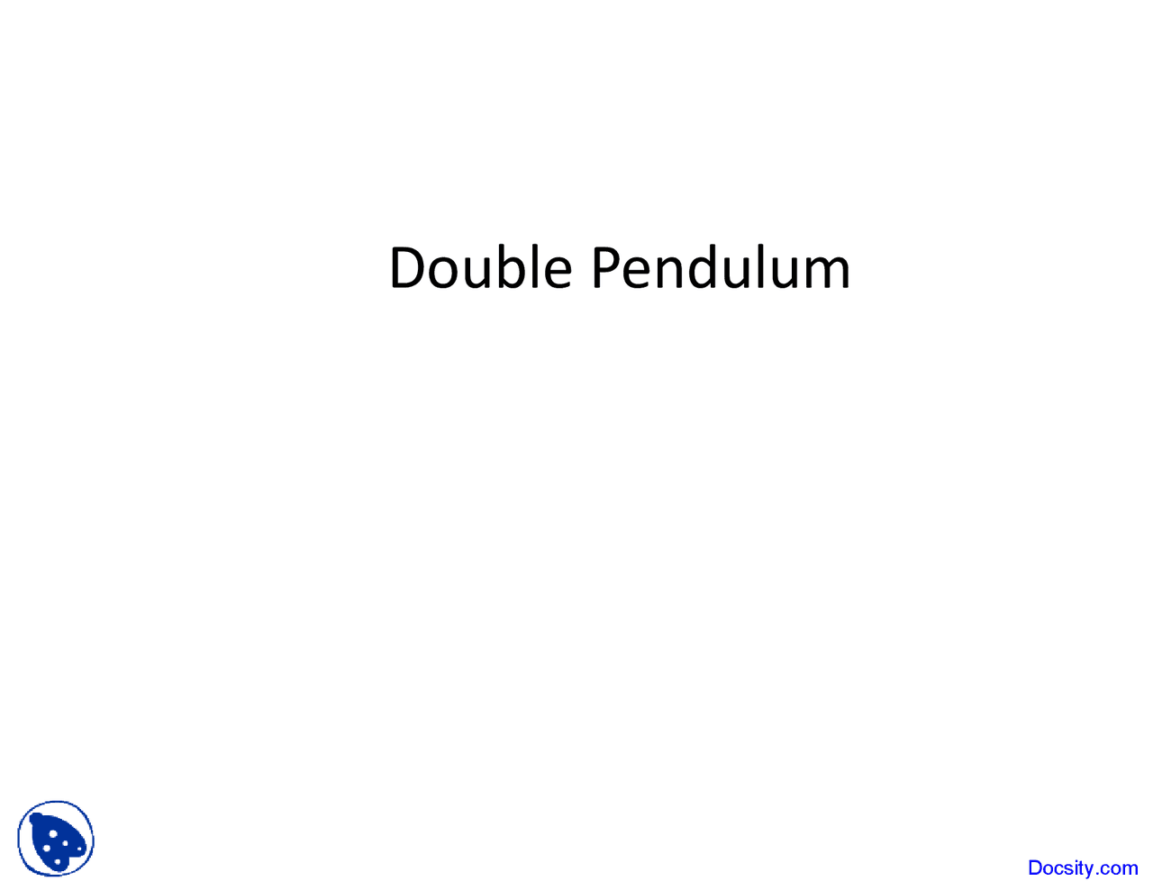 Double Pendulum - Classical Mechanics - Lecture Slides - Docsity