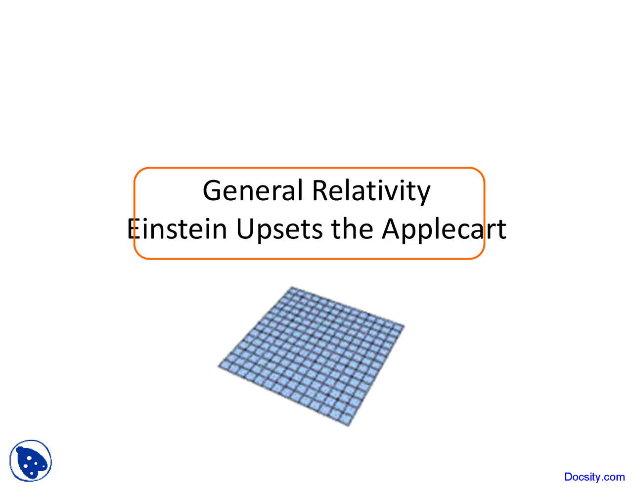 General Relativity - Concepts in Physics - Lecture Slides | Diapositivas Física | Docsity