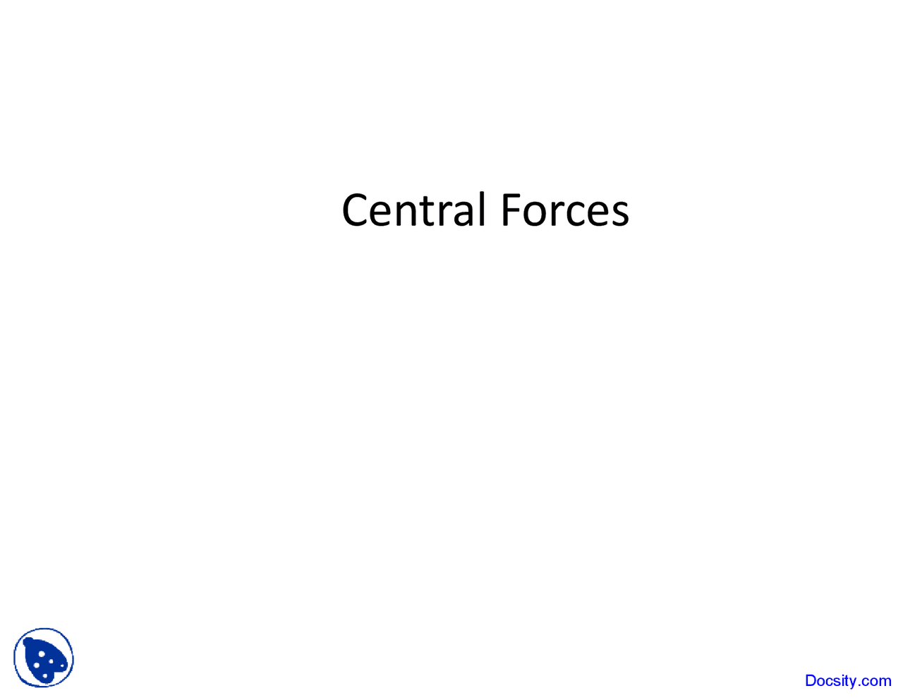 Central Forces - Classical Mechanics - Lecture Slides - Docsity