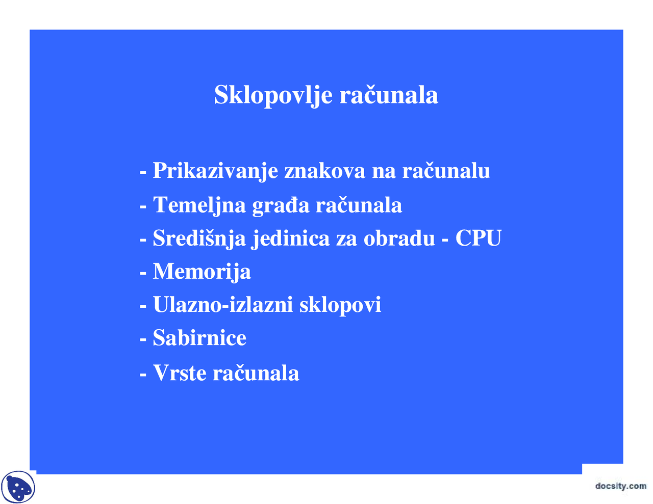 Sklopovlje-Slajdovi-Osnove informatike-Informatika | Slajdovi' predlog Informatika - Docsity