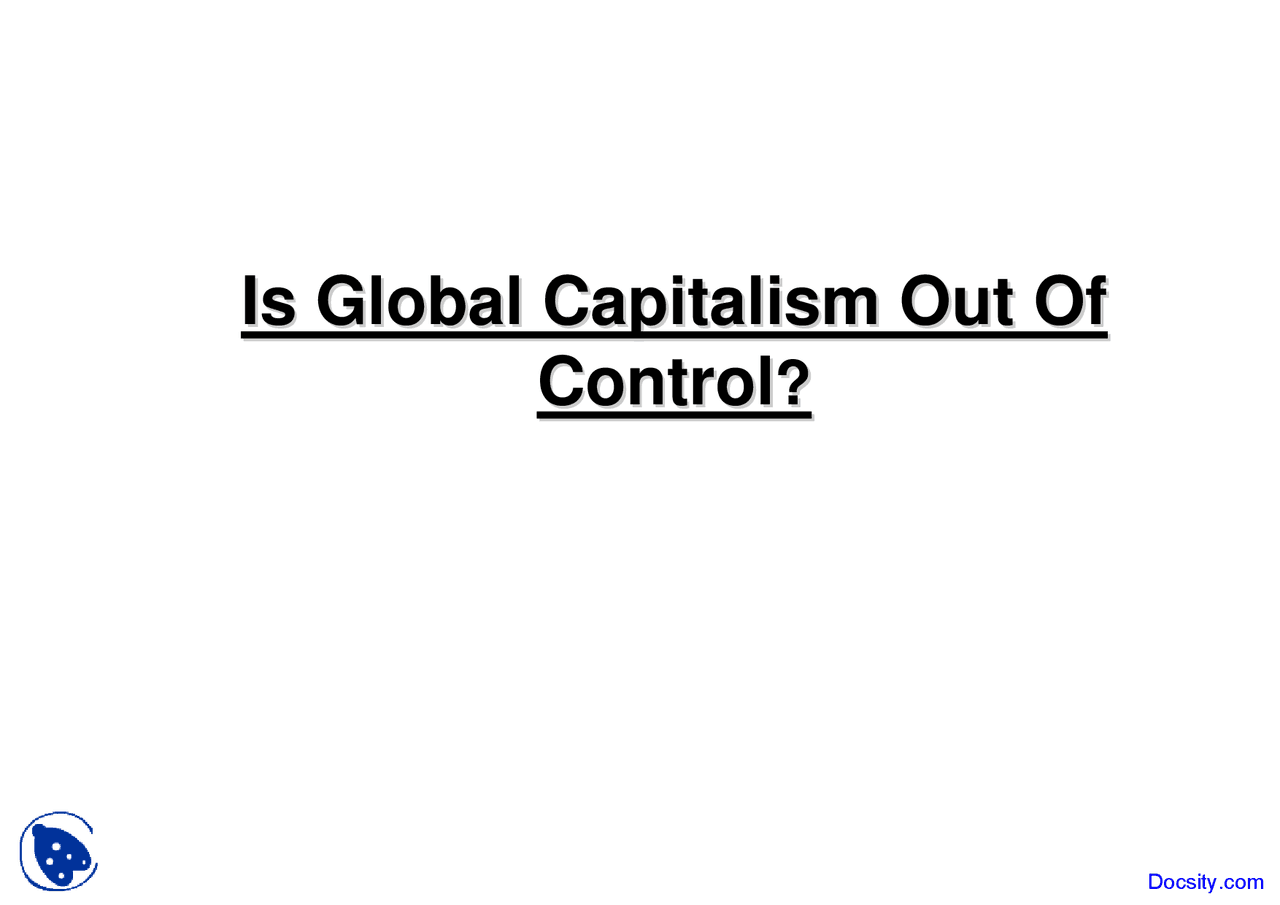 Global Capitalism Crisis: Understanding the Evolution, Consequences, and Responses | Slides ...