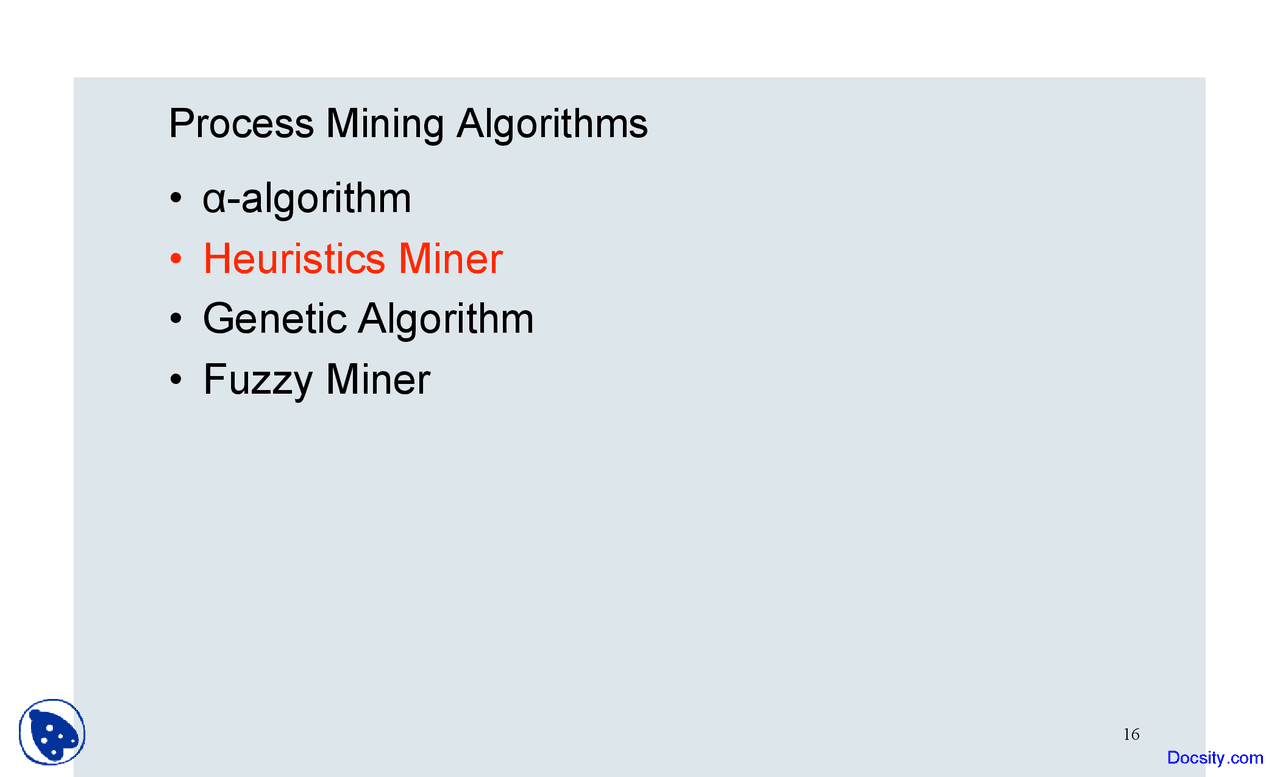 Process Mining Algorithms - Buisness Management - Lecture Slides - Docsity