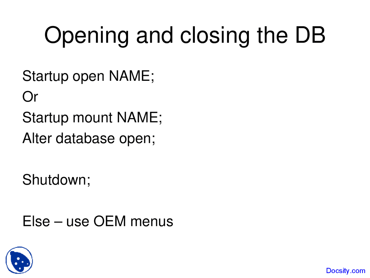 Opening And Closing The Db Buisness Management Lecture Slides Docsity