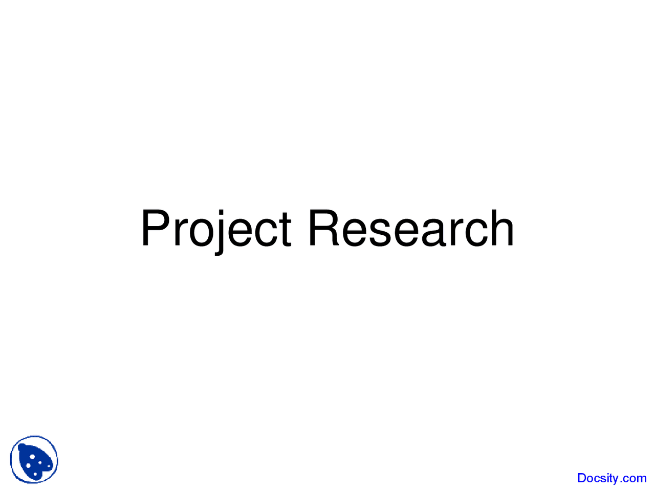 Project Research Buisness Management Lecture Slides Slides