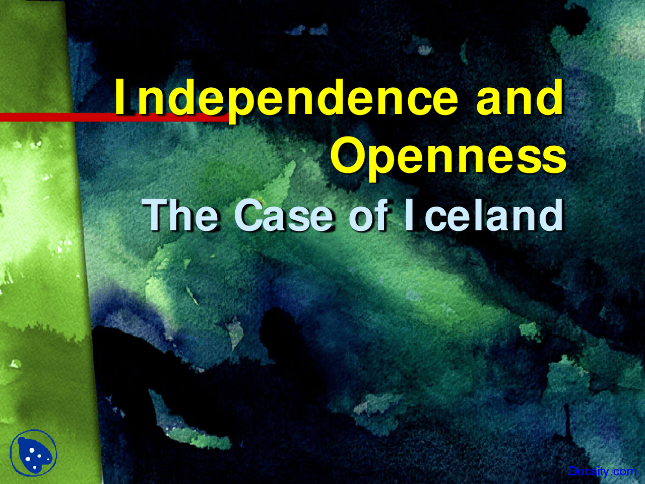 Independence and Openness - Buisness Management - Lecture Slides - Docsity