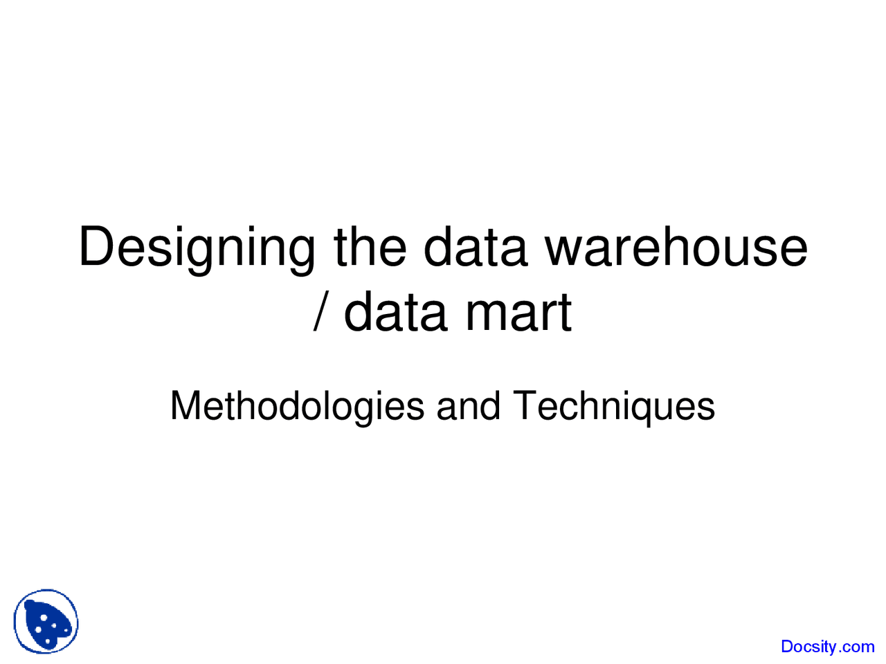 Designing The Data Warehouse Buisness Management Lecture Slides
