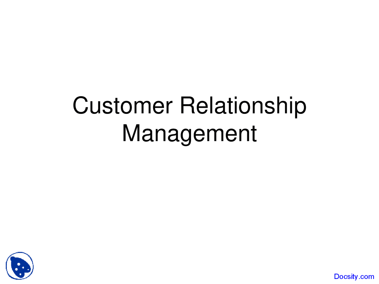 Customer Relationship Management Buisness Management Lecture Slides