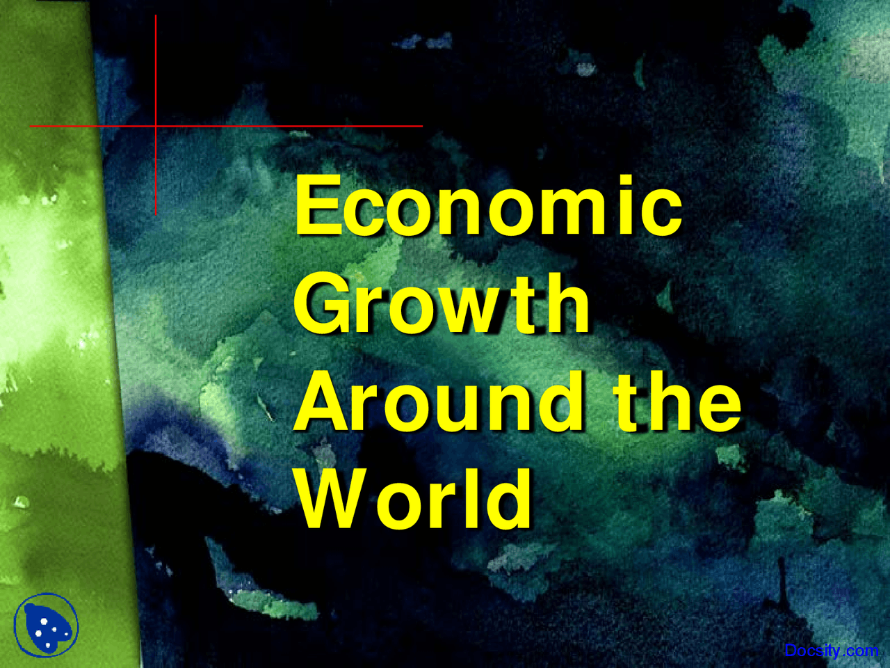 Economic Growth Around The World Buisness Management Lecture Slides