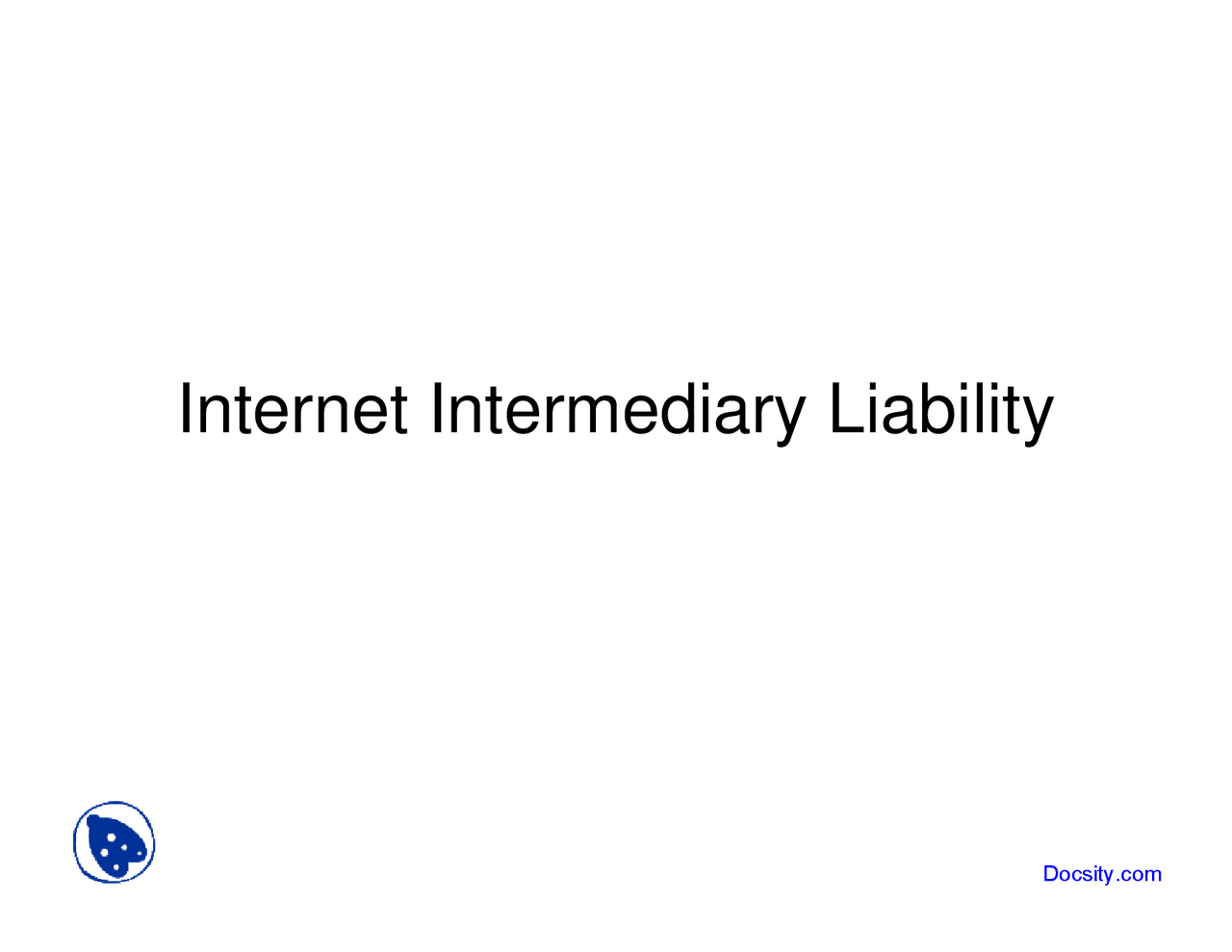 Internet Intermediary Liability - Marketing - Lecture Slides - Docsity