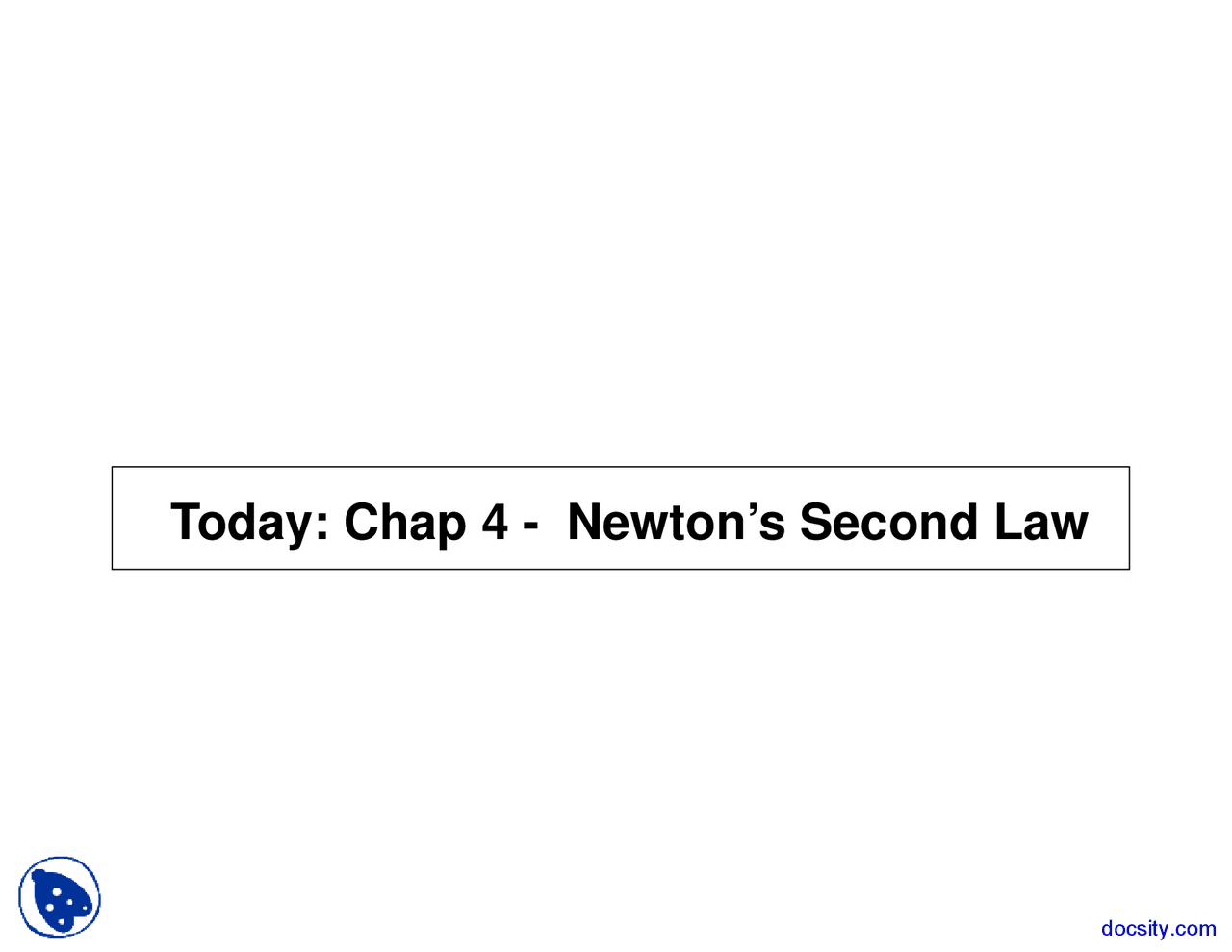 Newton’s Second Law - Lecture Slides - Basic Concepts of Physics - Docsity