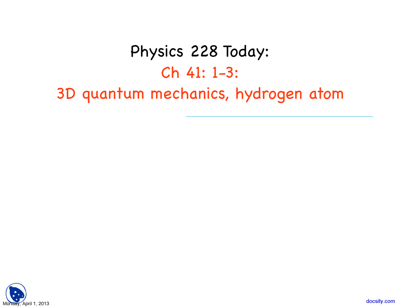 Quantum Mechanics, Hydrogen Atom - Optics and Modern Physics - Lecture ...