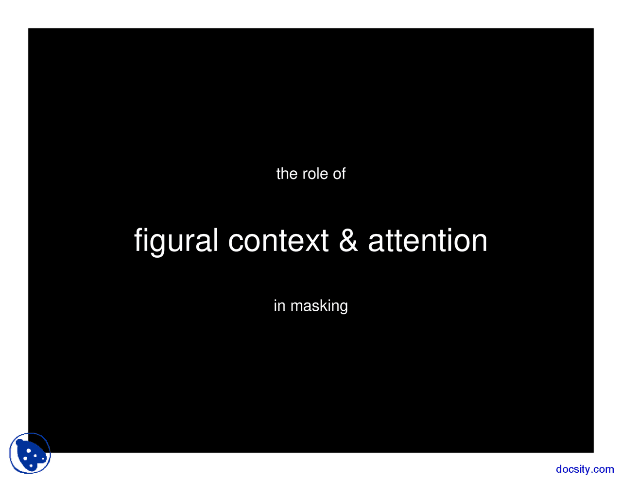 Ffigural Context and Attention - Dynamic Vision - Lecture Slides - Docsity