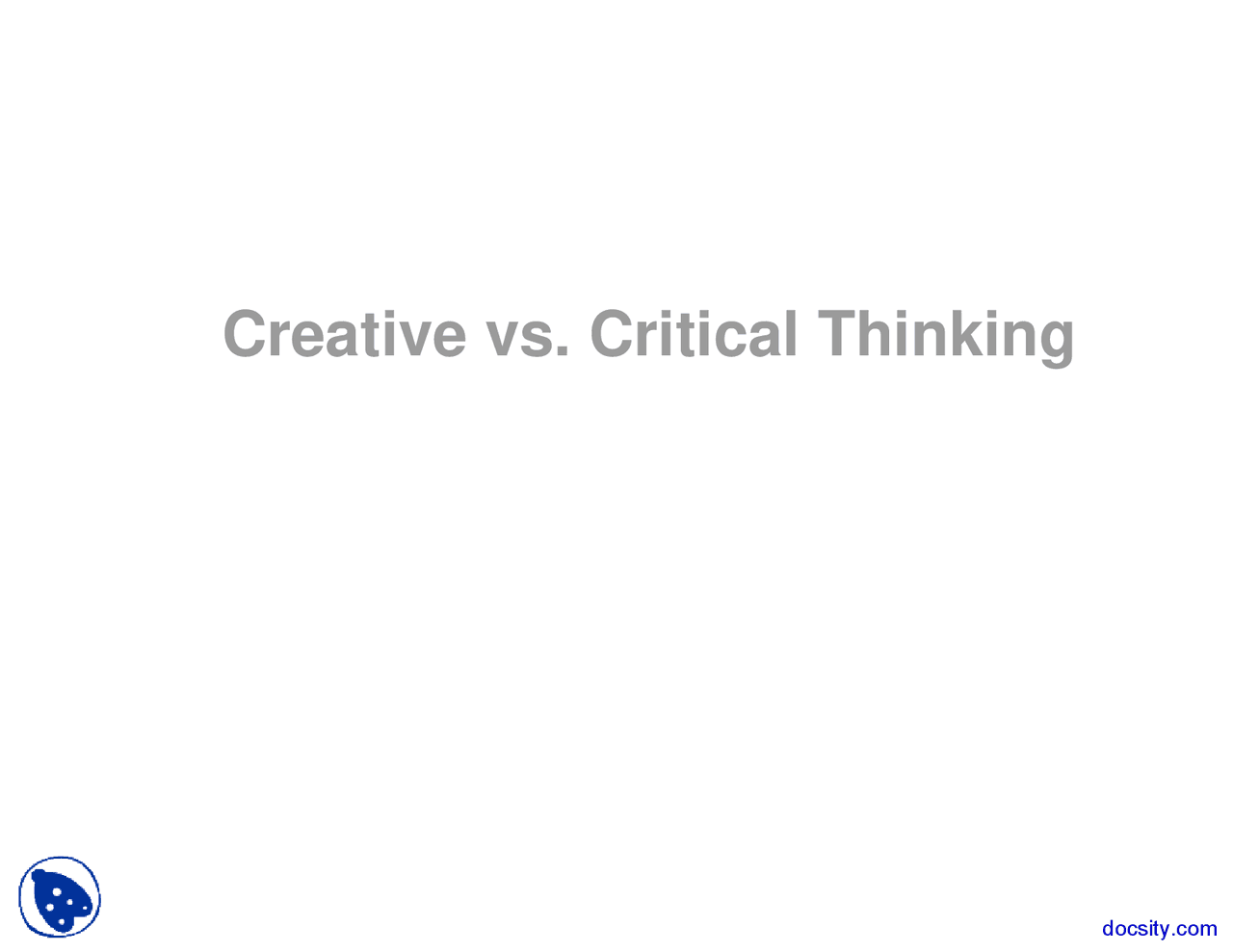 Creative vs Critical Thinking - Foundations of Technology - Lecture ...