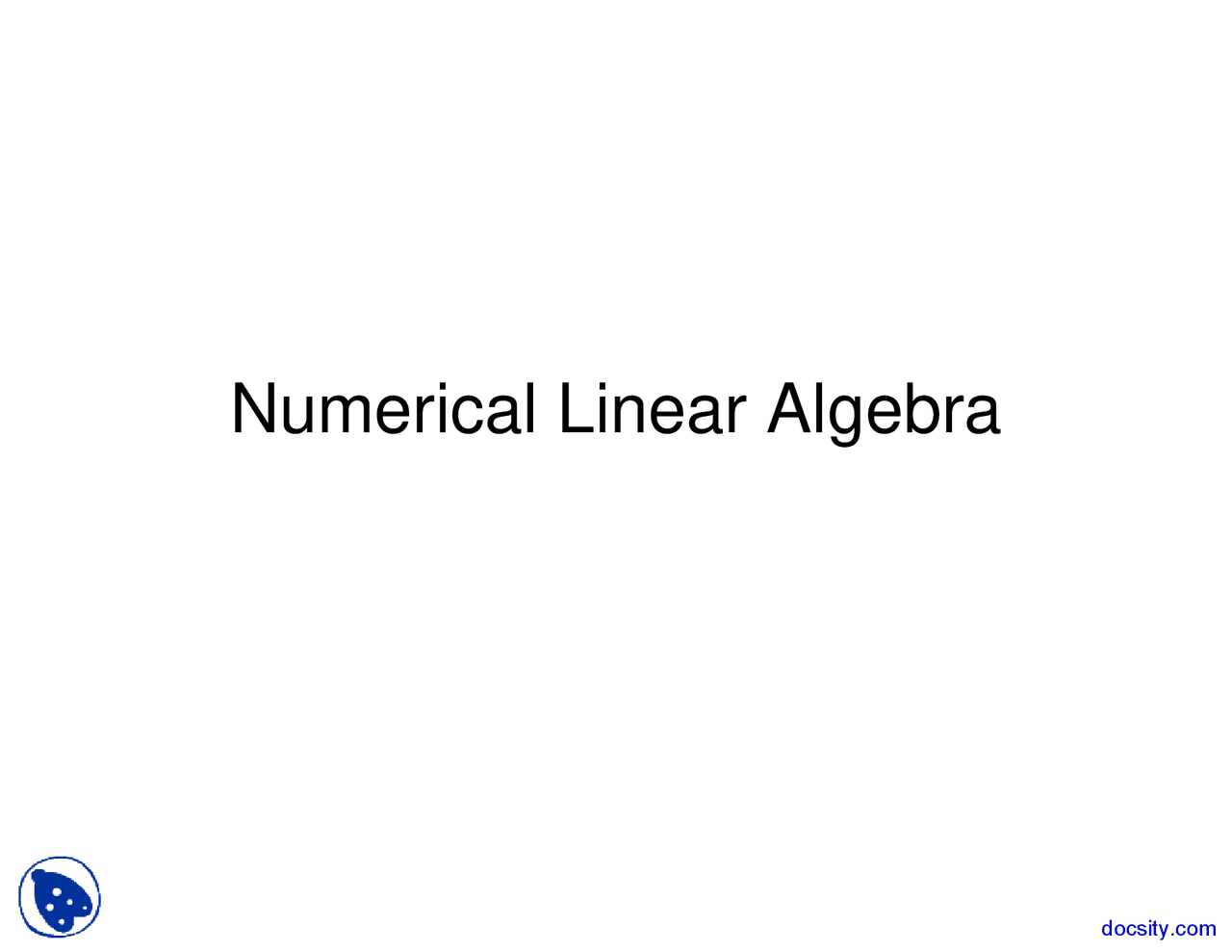 Numerical Linear Algebra Computational Sciences Lecture Slides
