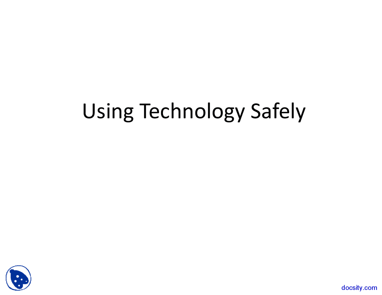 Using Systems Technology Safely - Foundations of Technology - Lecture ...