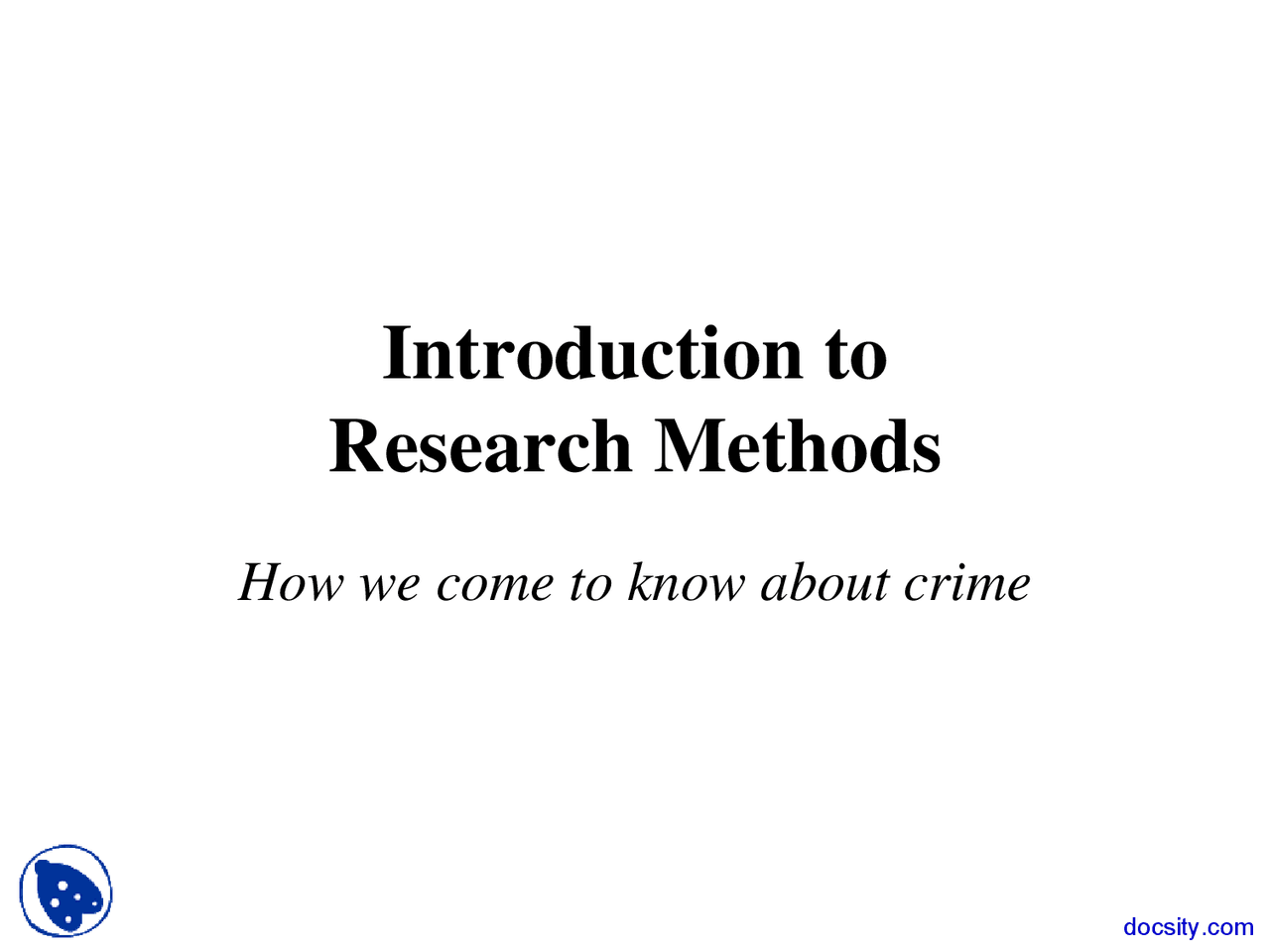Research Methods Advanced Criminology Lecture Slides Docsity