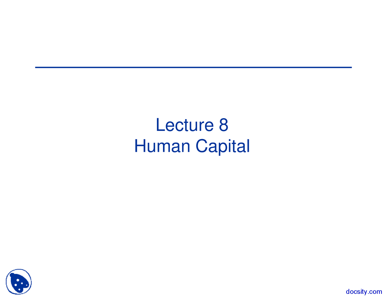 Human Capital Labor Economics Lecture Slides Docsity