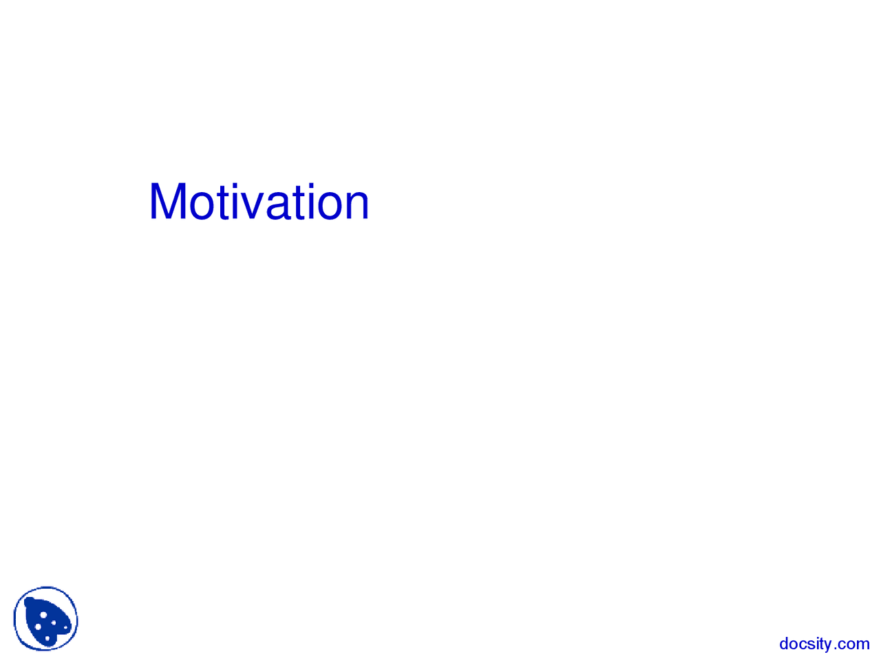 Motivation - Principles of Management - Lecture Slides - Docsity