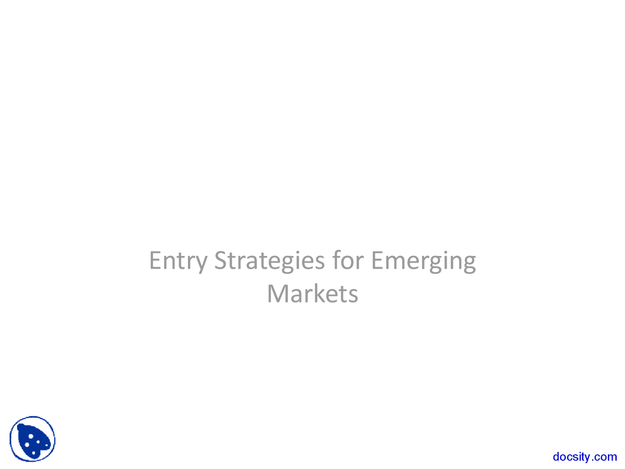Entry Strategies for Emerging Markets - Management in Emerging ...