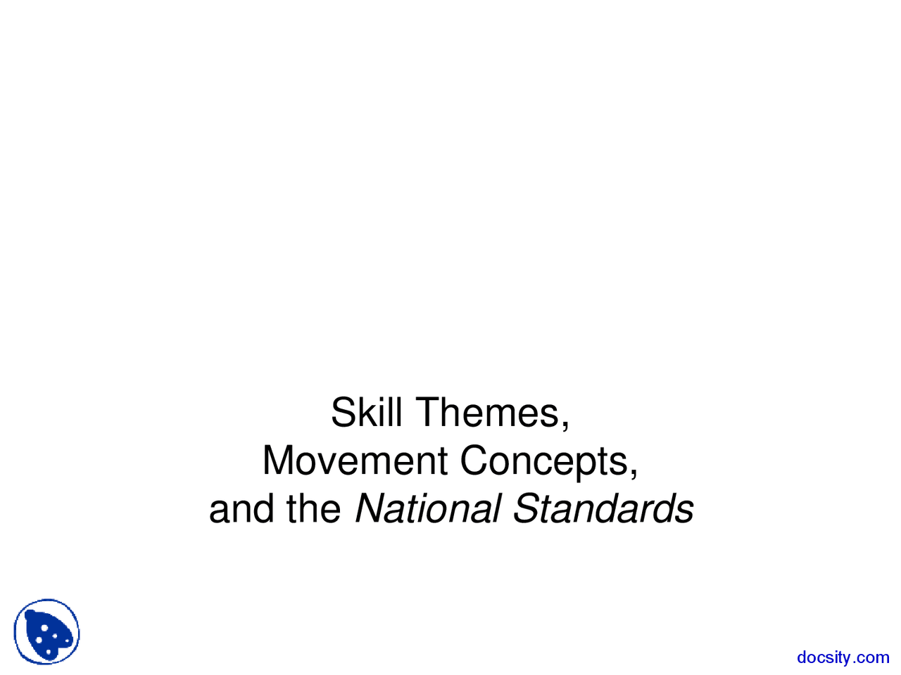 Skill Themes - Physical Education in Elementary Schools - Lecture ...