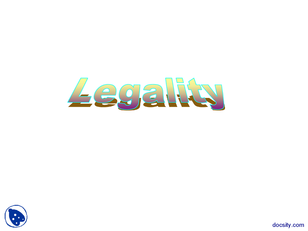 Legality Intro To Law Lecture Slides Docsity