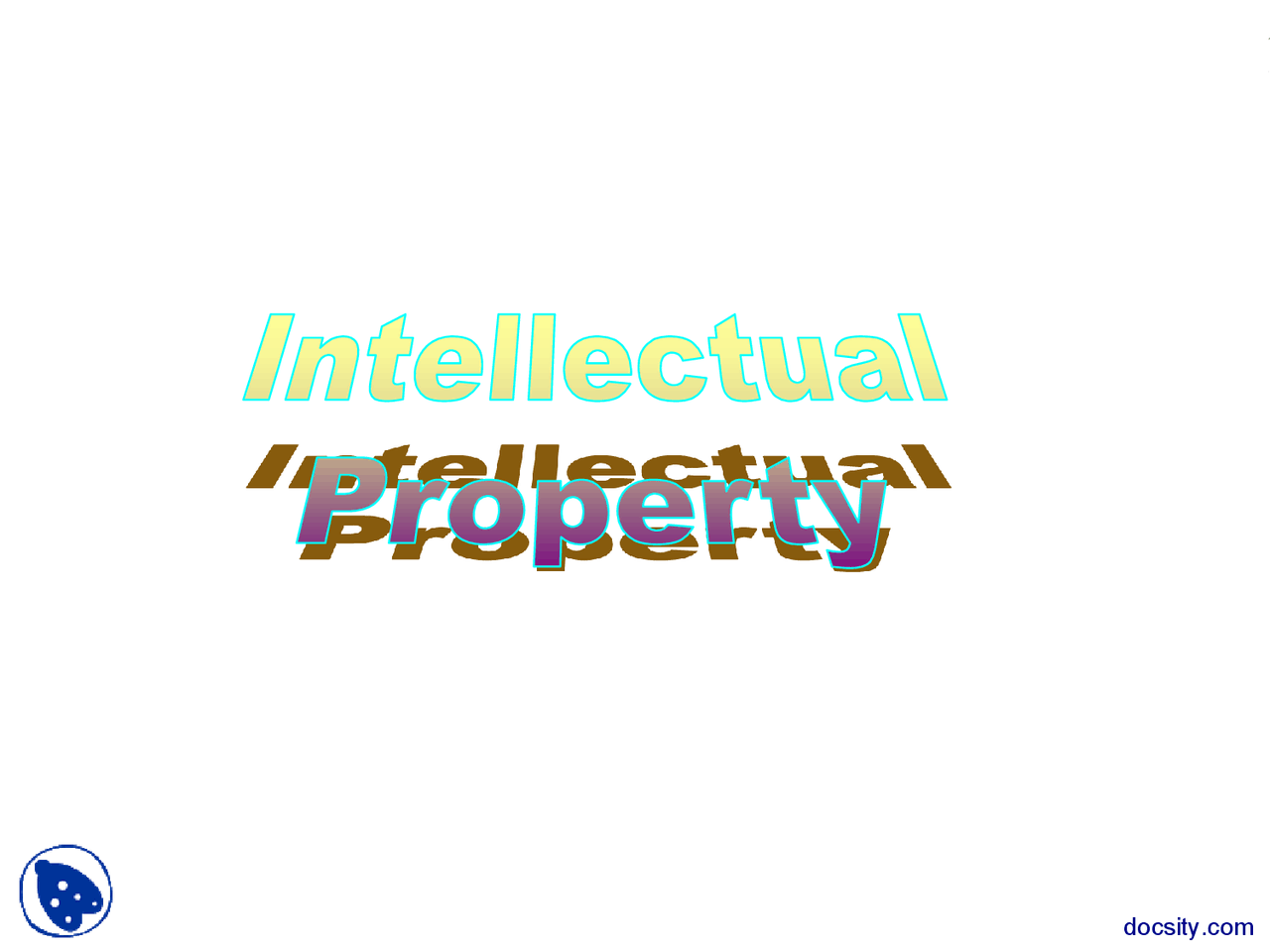 Intellectual Property - Intro to Law - Lecture Slides - Docsity